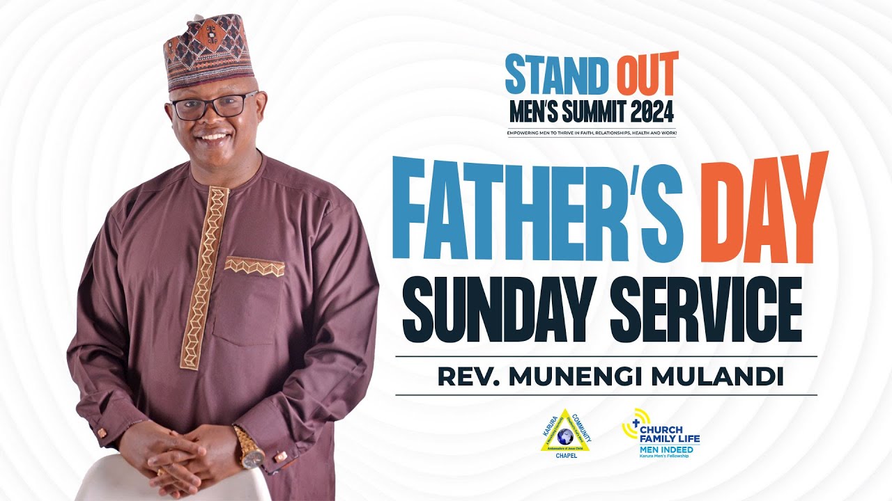 Stand Out Men's Summit 2024 | Father's Day Service - Rev. Munengi Mulandi | 1st Service |16th ...