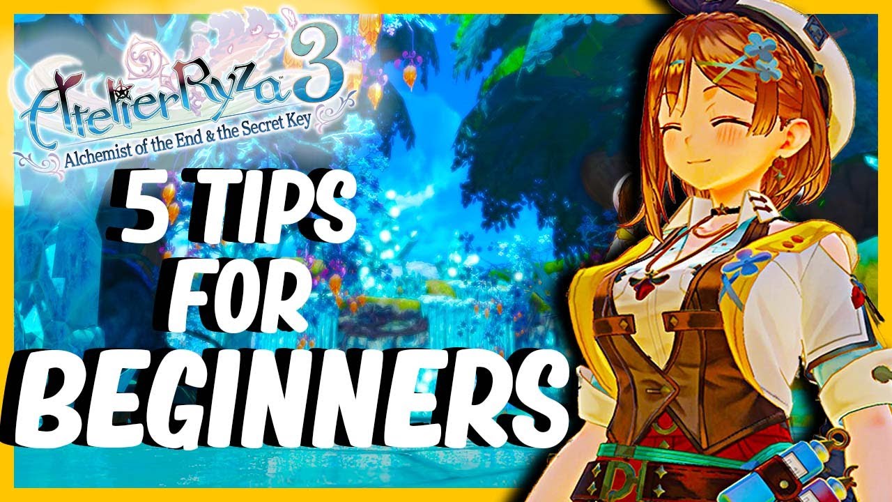 5 Essential Tips For Beginners in Atelier Ryza 3 - YouTube