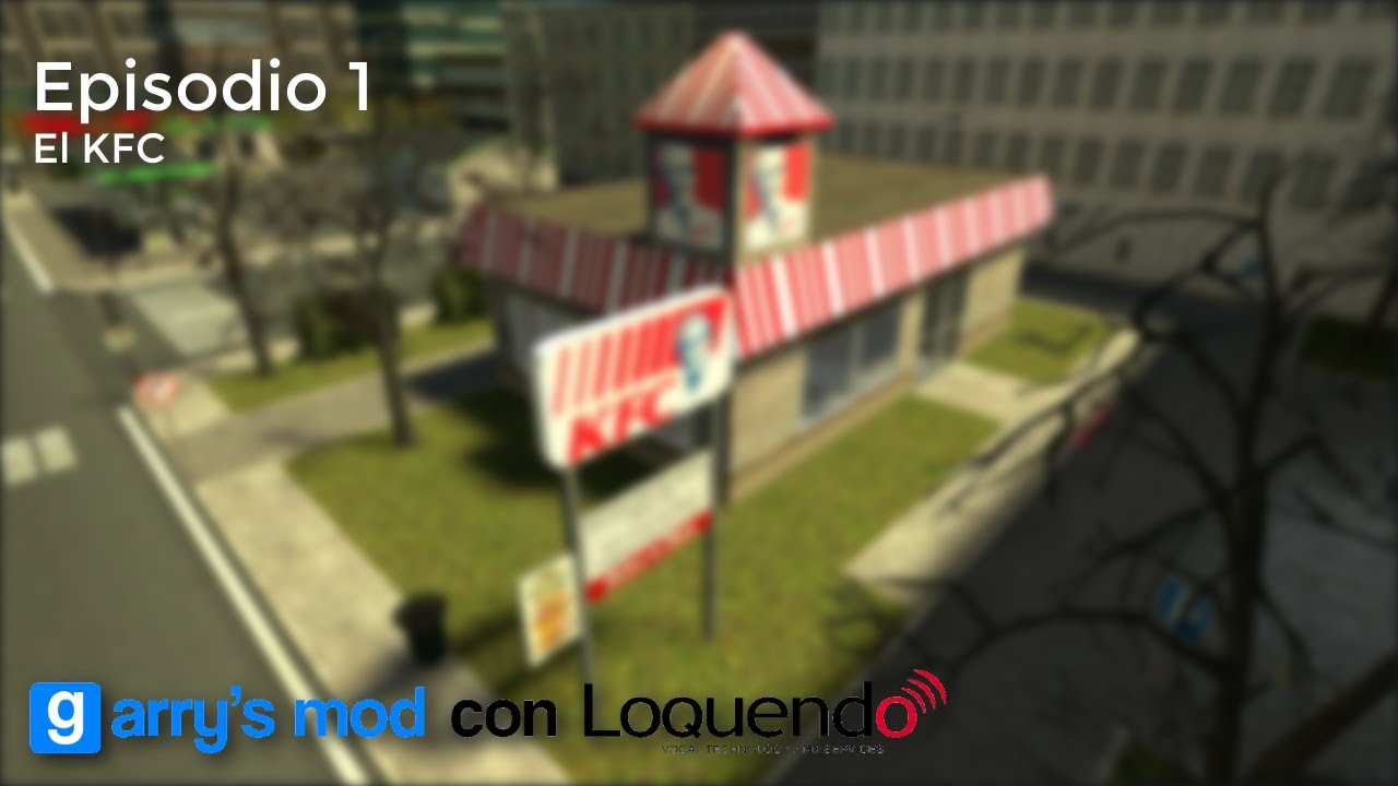 Garry's Mod con Loquendo - Episodio 1 - El KFC - YouTube