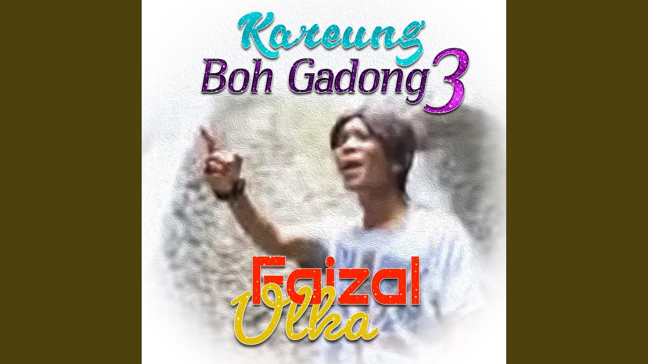Kareung Boh Gadong 3 - YouTube