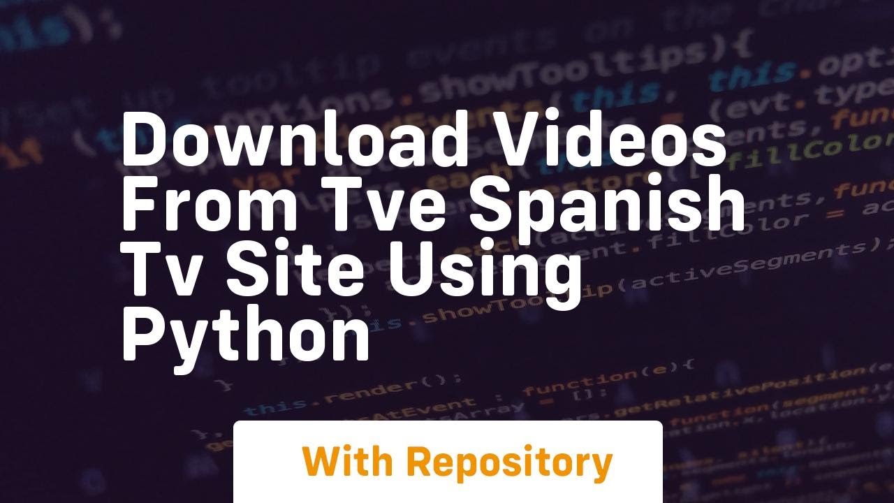 Download videos from TVE Spanish TV site using python - YouTube