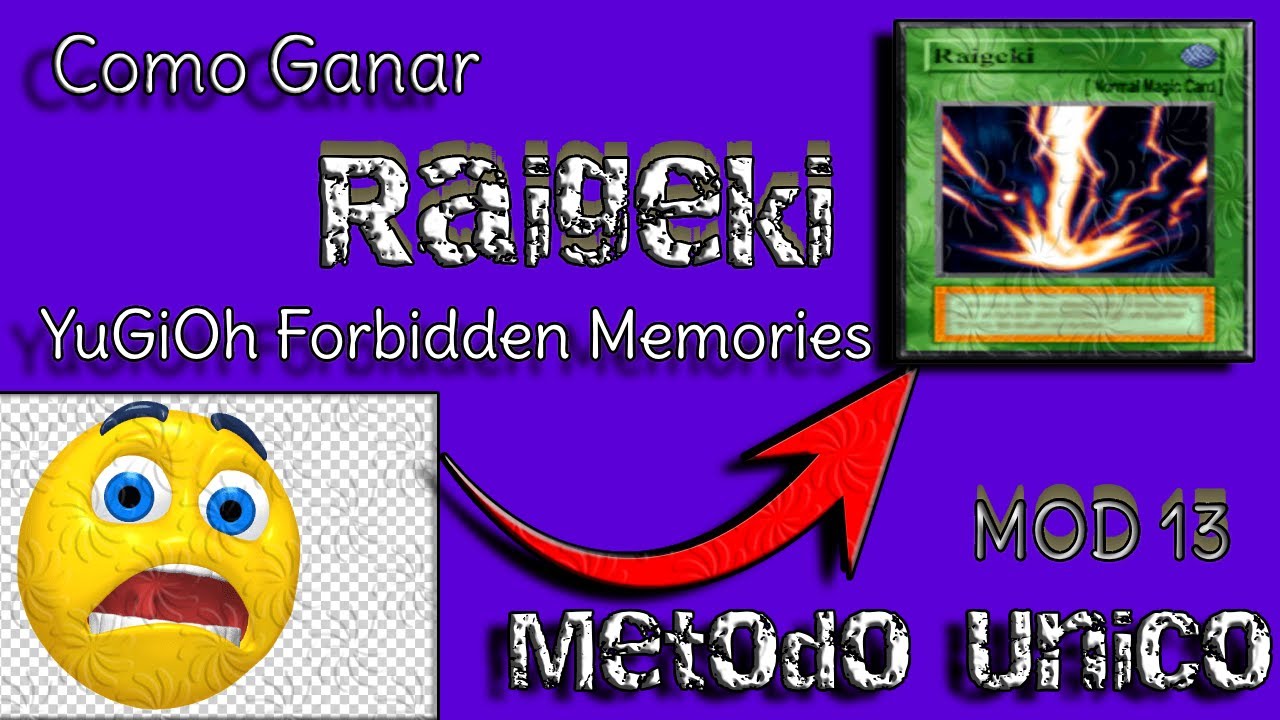 Como Ganar Raigeki YuGiOh forbidden memories MOD 13 metodo unico - YouTube