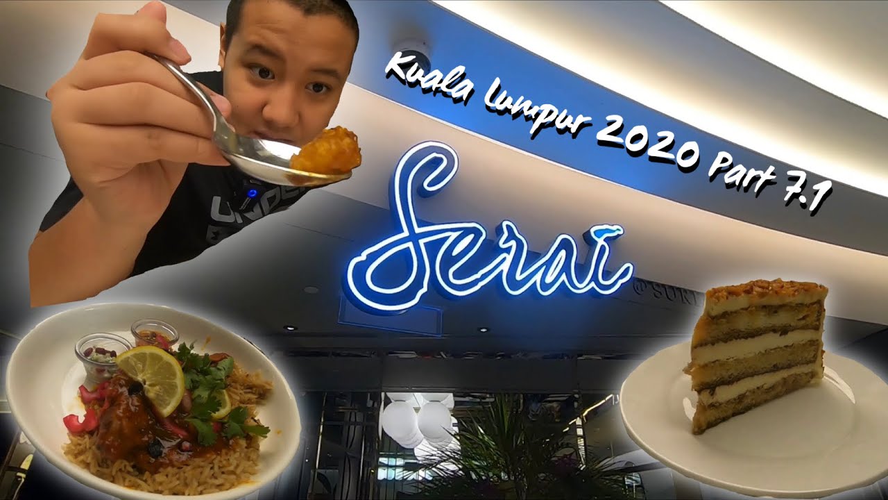 Serai Restaurant! Kuala Lumpur 2020 - YouTube