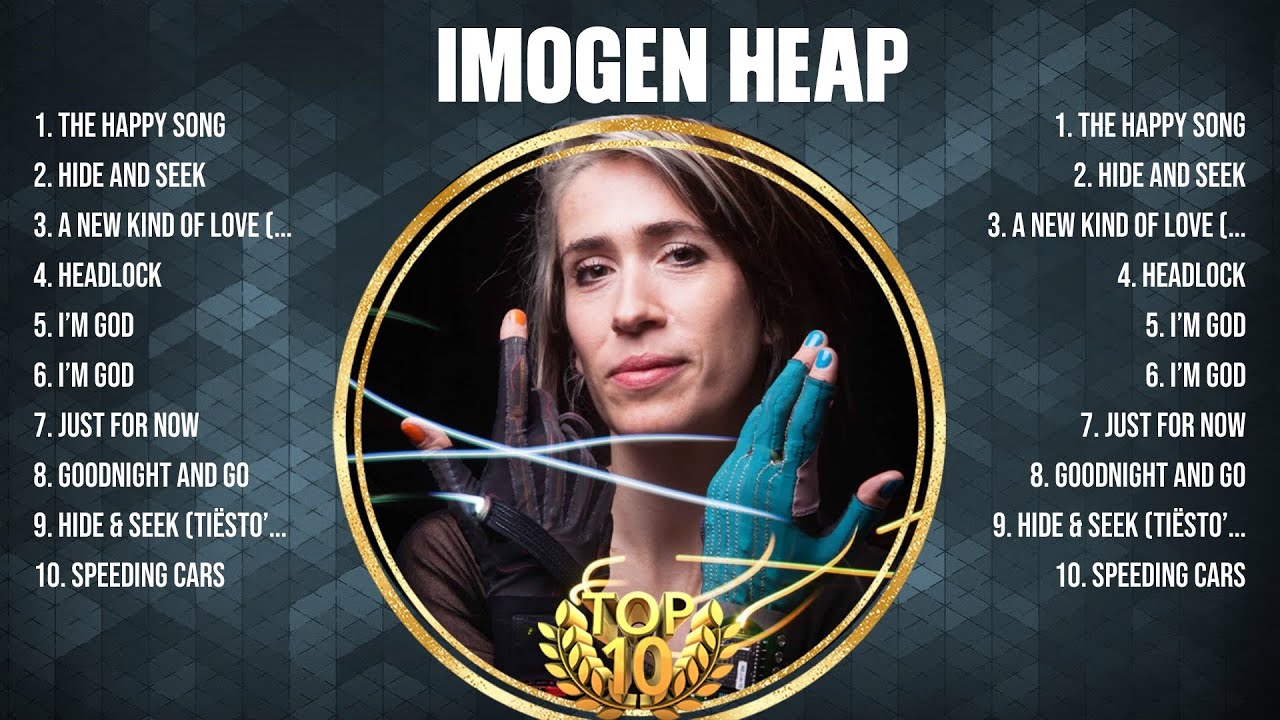 Imogen Heap The Best Music Of All Time ️ Full Album ️ Top 10 Hits ...
