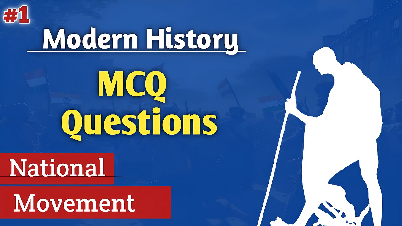 National Movement MCQ Questions | SSC, Bpsc, BSSC, Steno, UPSC | Modern ...