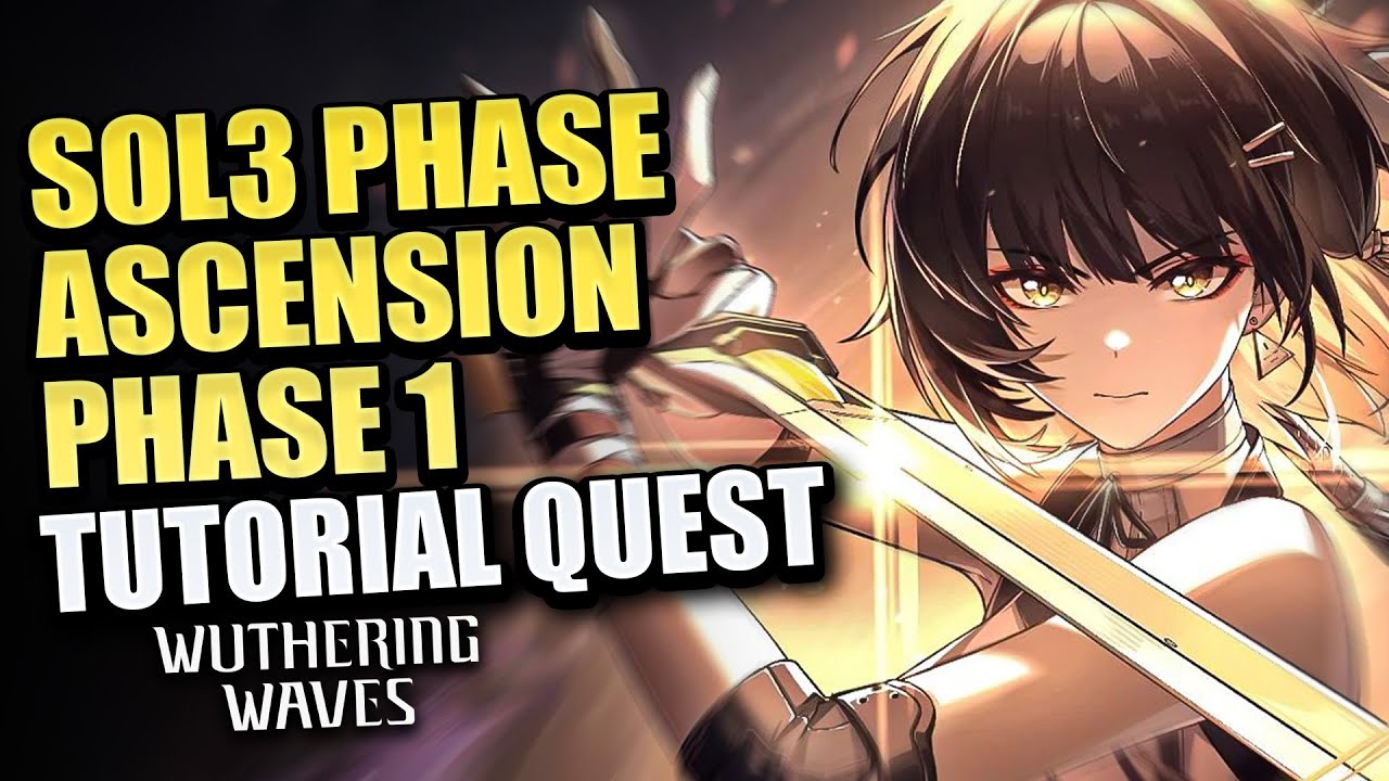 SOL3 Phase Ascension Phase 1 Tutorial Quest Wuthering Wave - YouTube