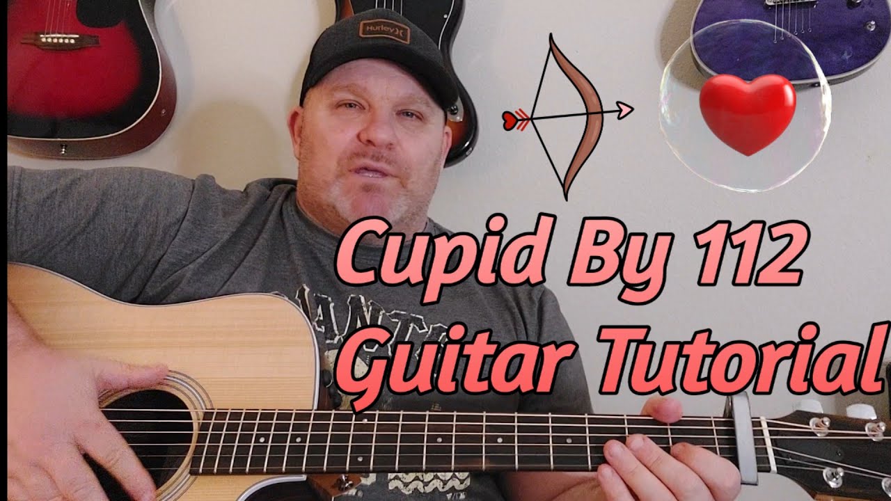 Cupid 112- Guitar Tutorial - YouTube