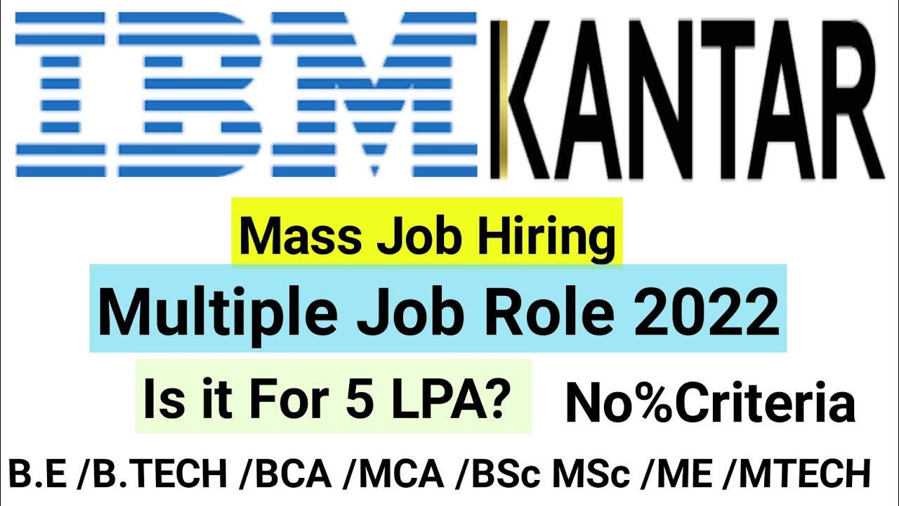 IBM Intern | KANTAR Job Off Campus 2020 | 2021 | 2022 Hiring Process ...