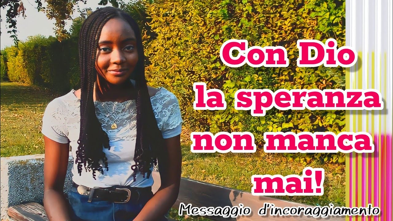 Non perdere la speranza! messaggio d'incoraggiamento |the glorious ...