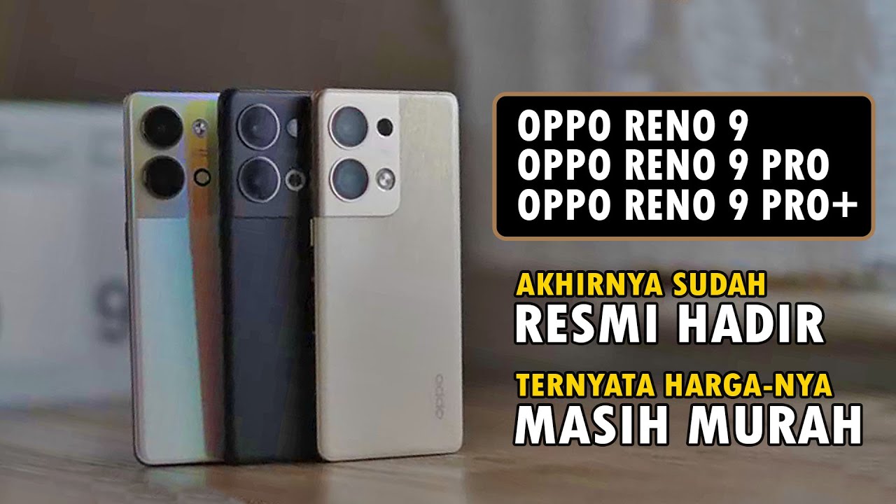 OPPO RENO 9 Series INDONESIA | Harga dan Spesifikasi Lengkap - YouTube