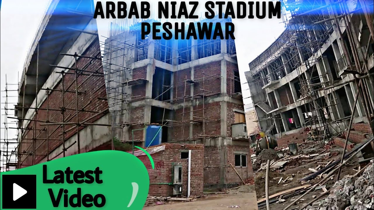 Renovation of Arbab Niaz International Cricket Stadium Peshawar Latest ...