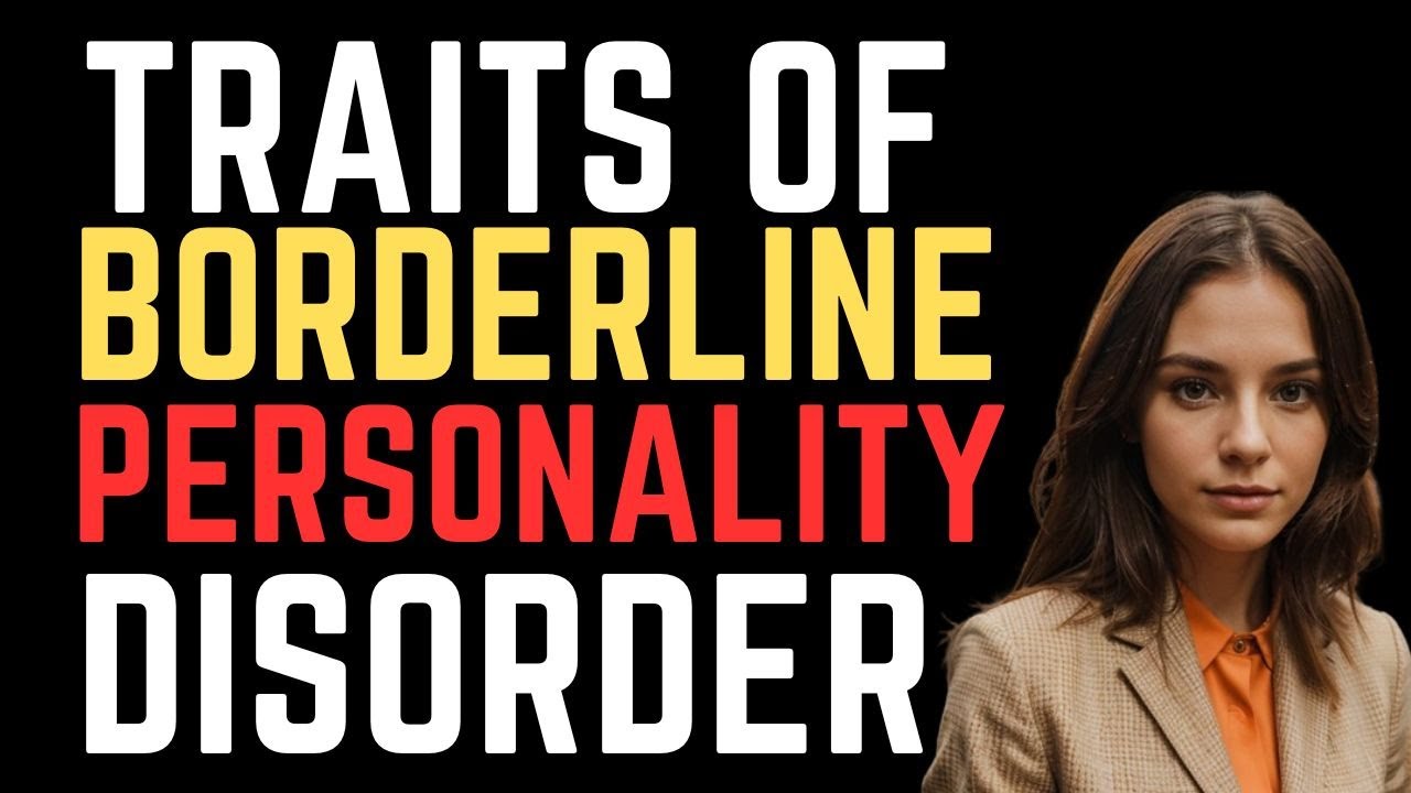 9 Traits of Borderline Personality Disorder - YouTube