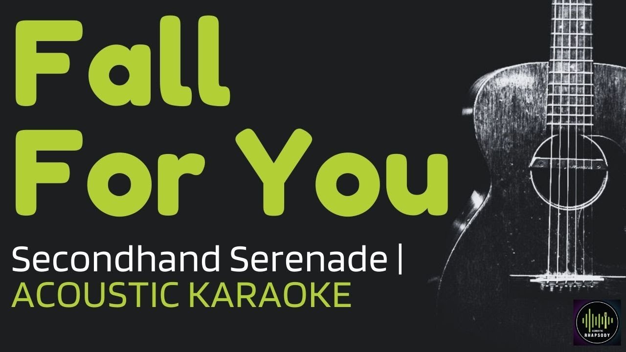 Fall for You by Secondhand Serenade | Acoustic Karaoke - YouTube