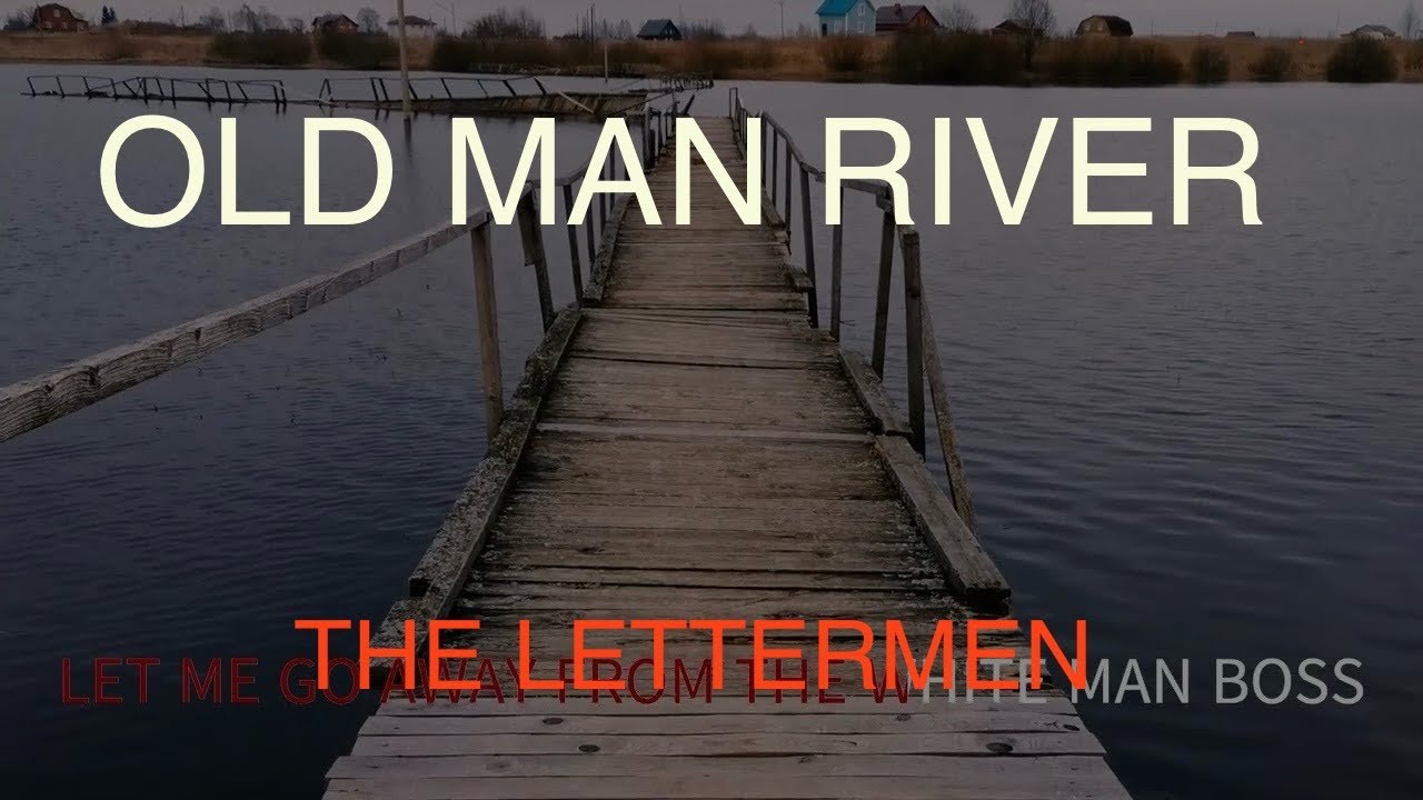 OLD MAN RIVER THE LETTERMEN JIM PIKE, SOLO WITH SING ALONG LYRICS - YouTube
