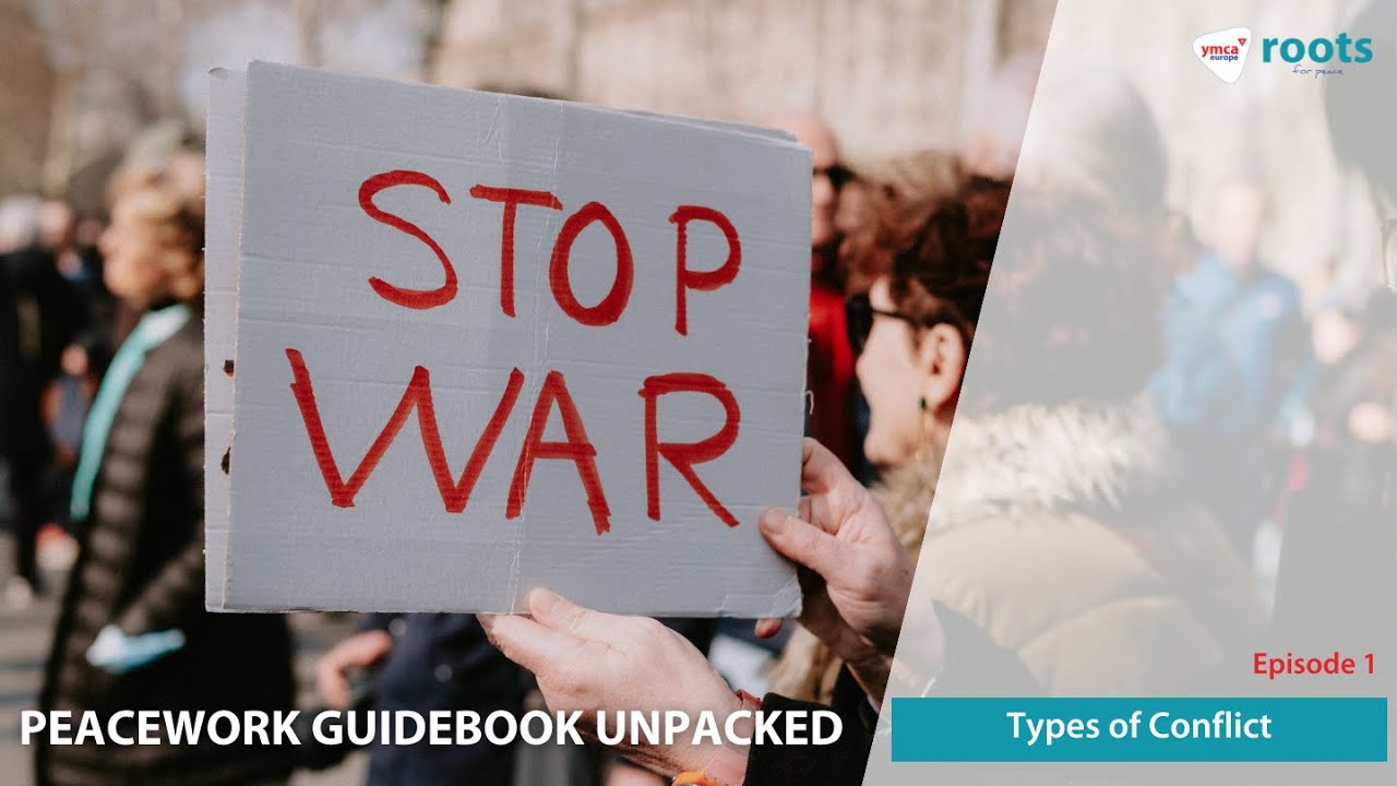 Peacework Guidebook Unpacked | Episode I: Types of Conflicts - YouTube