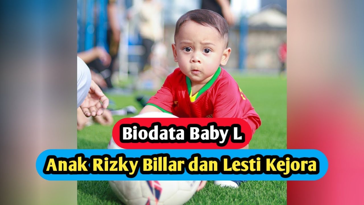 Biodata Muhammad Leslar Al-fatih Billar Anak Rizky Billar dan Lesti ...