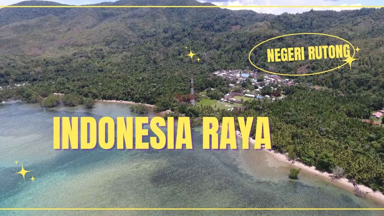 Indonesia Raya (visual Negeri Rutong) - YouTube
