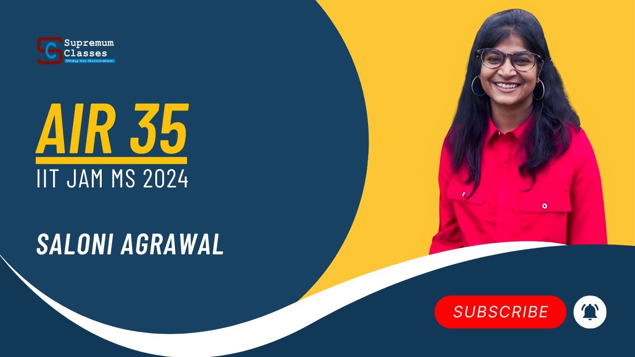 Saloni Agrawal | AIR 35 | IIT JAM MS 2024 | Supremum Winners Talk - YouTube
