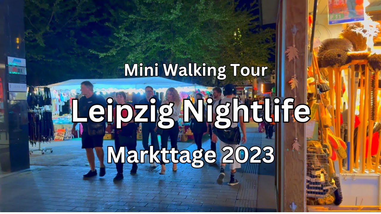 Leipzig Nightlife Mini Walking Tour during Markttage 2023 | FC Bayern ...