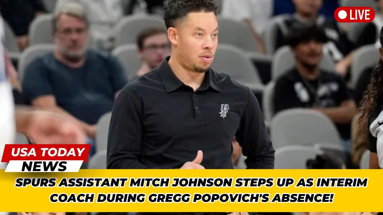 Spurs Assistant Mitch Johnson Steps Up as Interim Coach During Gregg ...