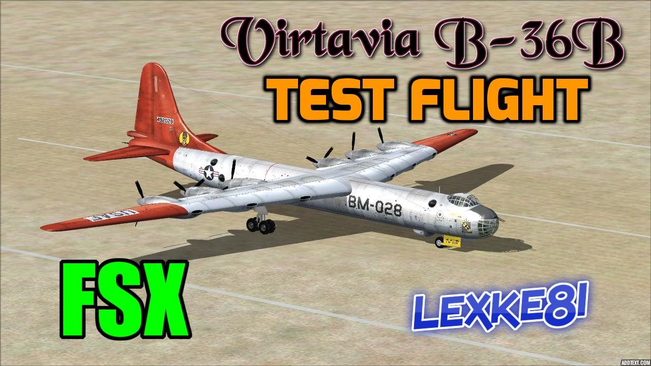 Virtavia Convair B-36B peacemaker TEST-FLIGHT (FSX) - YouTube