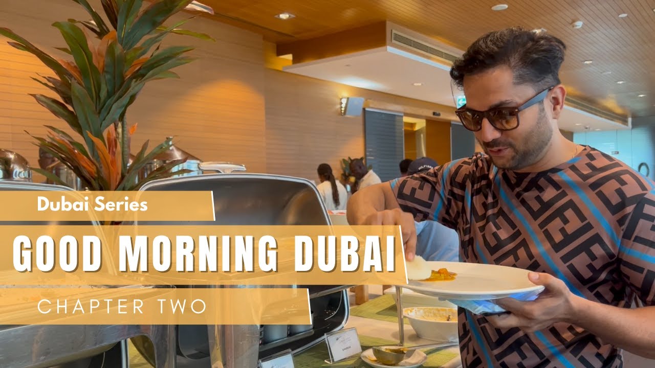 Good Morning Dubai | Chapter Two | Dubai Series | Sikander Khan Vlogs ...