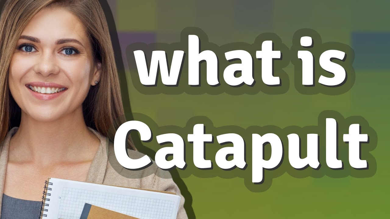 Catapult | meaning of Catapult - YouTube
