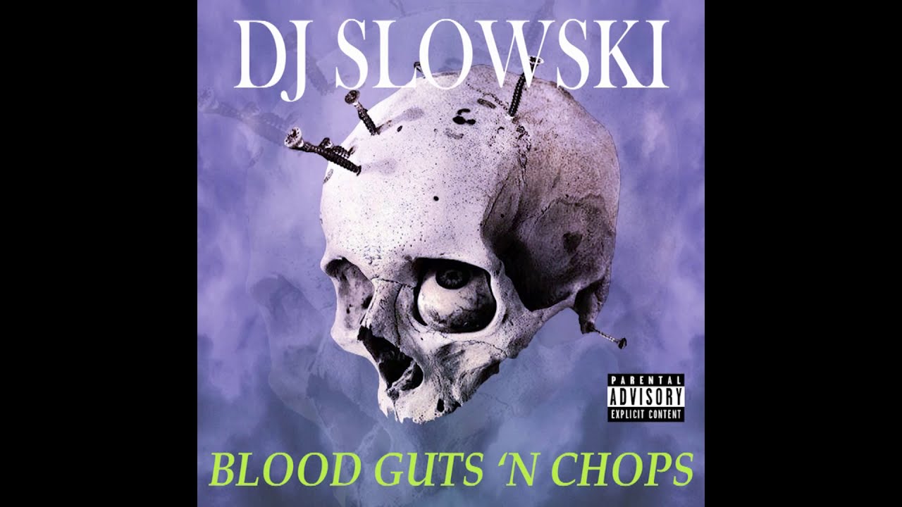 DJ Slowski - Blood Guts 'N Chops (Horrorcore Mix) - YouTube Music
