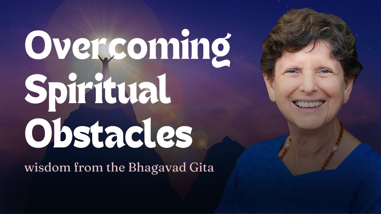 Overcoming Spiritual Obstacles: Wisdom from the Bhagavad Gita - YouTube