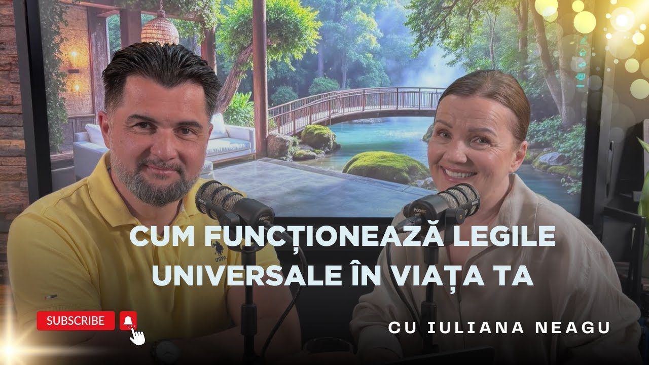 Cum Funcționează Legile Universale în Viața Ta? cu Iuliana Elena Neagu ...
