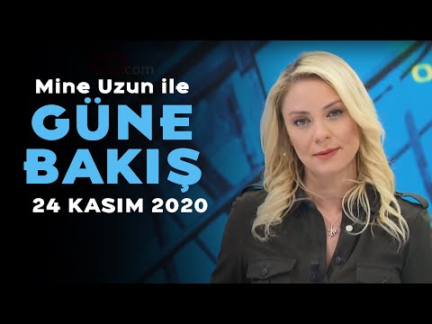Mine Uzun ile Güne Bakış - 24 Kasım 2020 - Zeynep Ökten, Veysel Kurt, Bahadır Kaynak