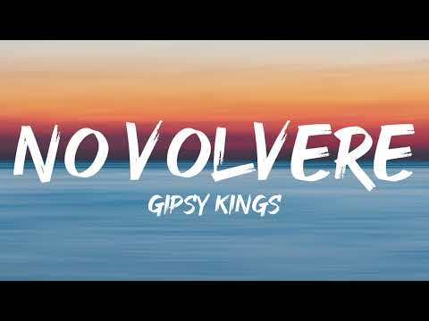 Gipsy Kings - No Volvere (Lyrics) / English Translation