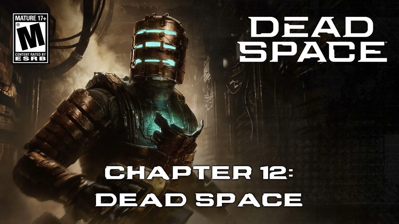 Dead Space Remake Chapter 12: Dead Space - YouTube