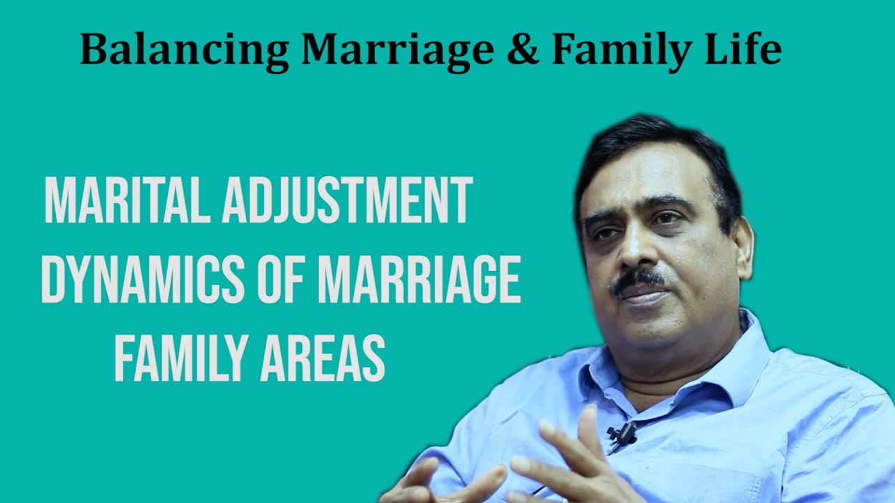 Dynamics of Marriage and Family Areas of Marital Adjustment - YouTube