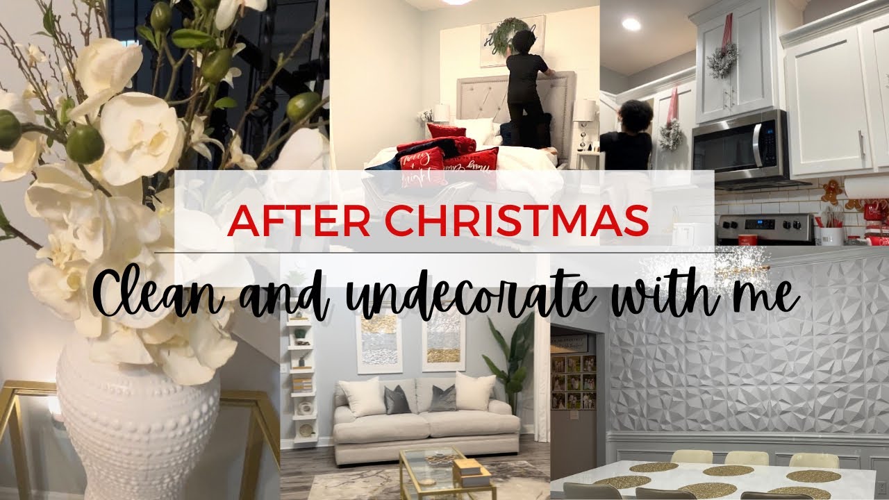 AFTER CHRISTMAS CLEAN AND UNDECORATE WITH ME| REMOVING CHRISTMAS DECOR ...
