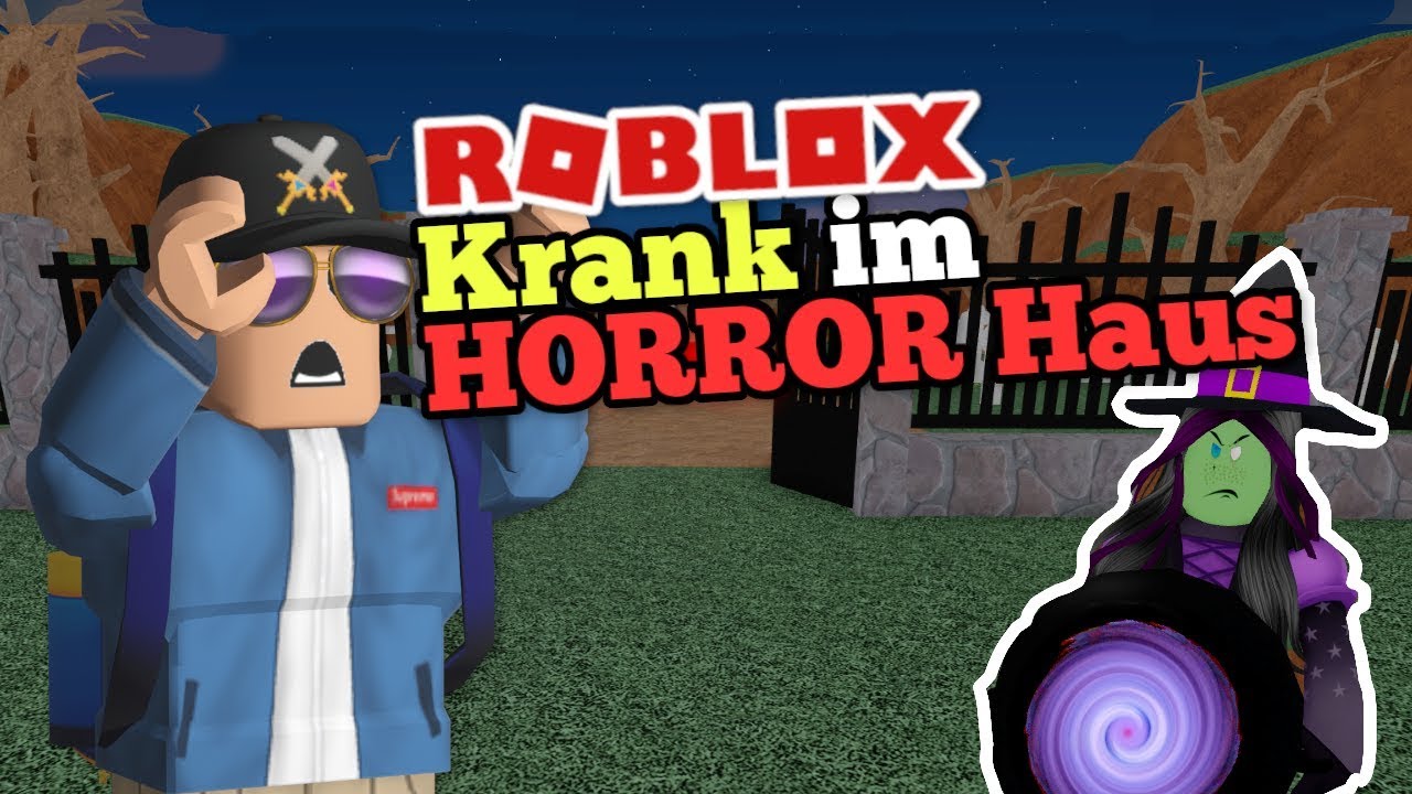Krank Im Horror Haus Roblox Deutsch German Lets Play Hd Youtube