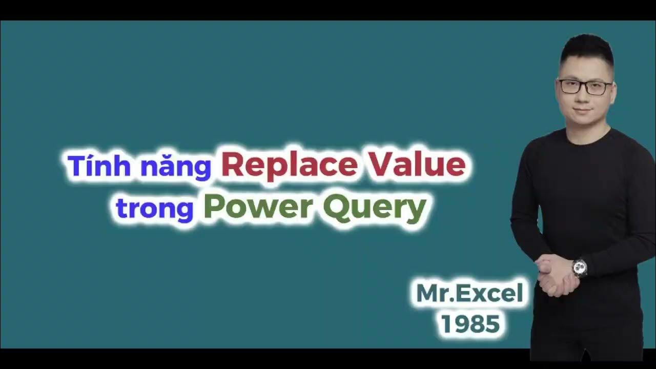 Tính Năng Thay Thế Giá Trị Trong Power Query #powerquery #query #drb #excel - YouTube