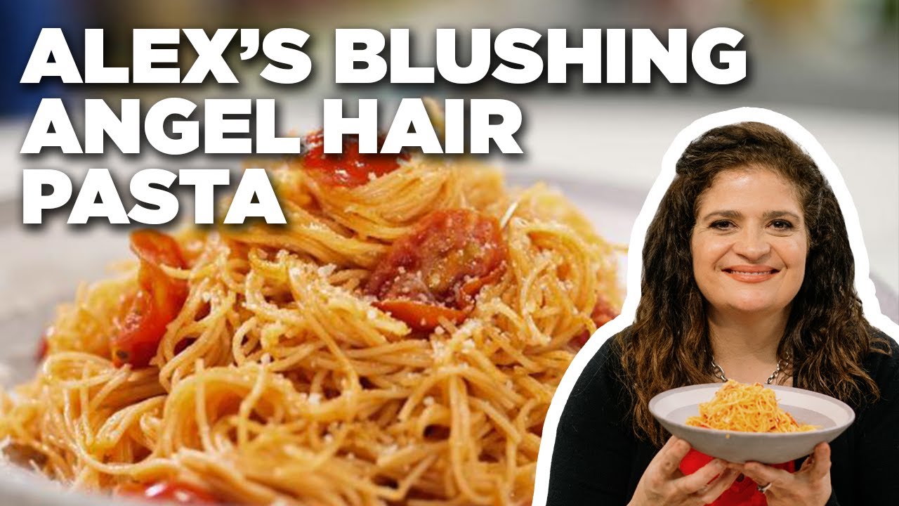 Alex Guarnaschelli's Blushing Angel Hair Pasta | The Kitchen | Food ...