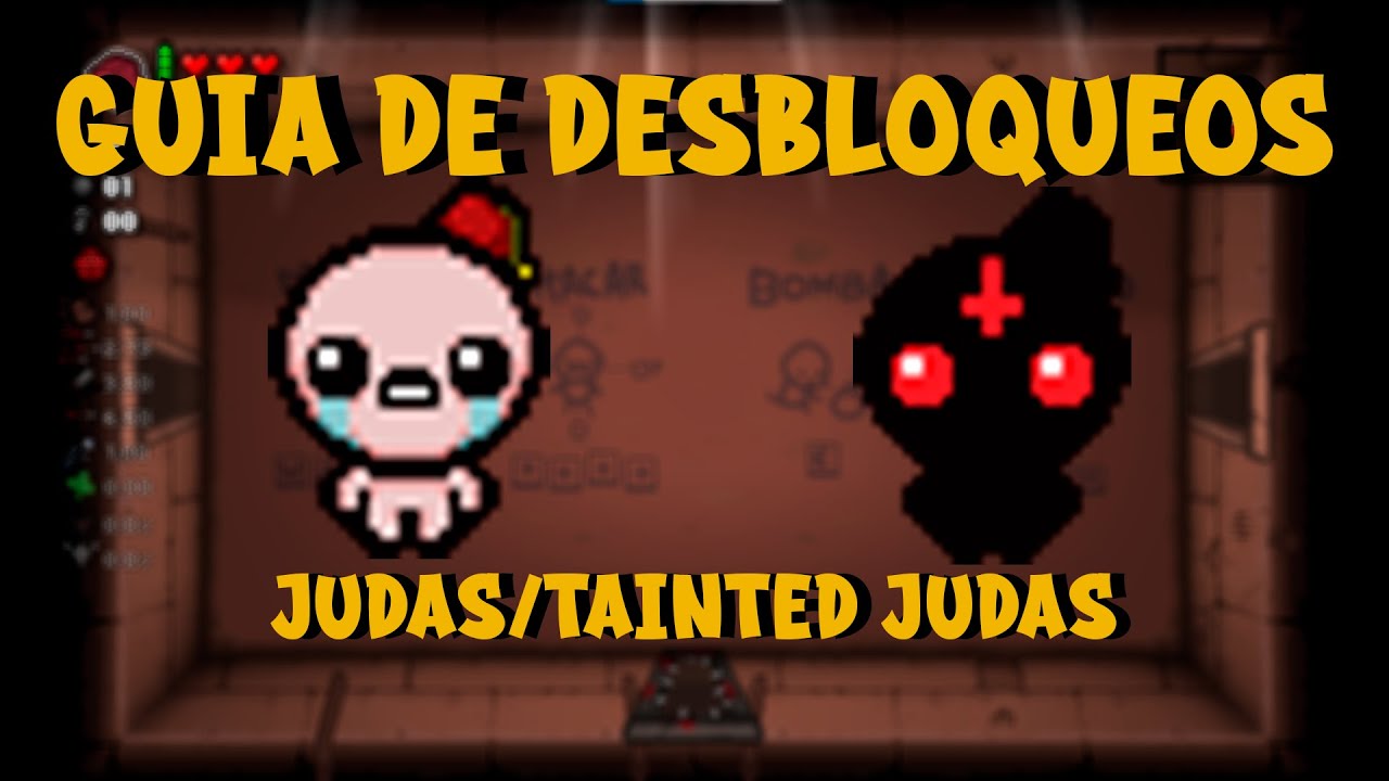 Guía de desbloqueos: Judas/Tainted Judas | The Binding of Isaac ...