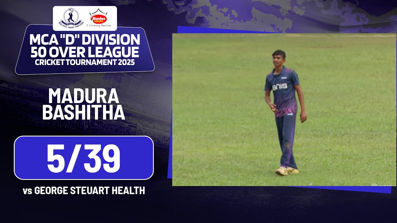 Madura Bashitha 5/39 vs George Steuart Health - MCA "D" Division 50 ...