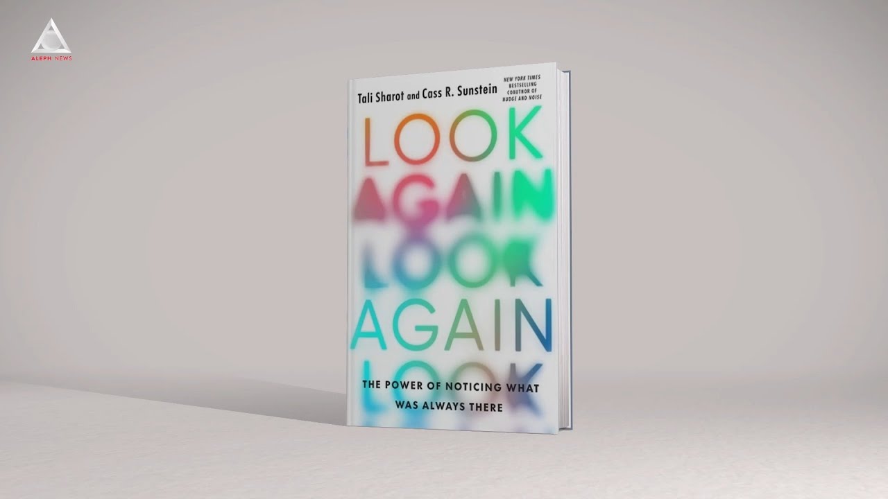 Redescoperă detaliul „Look Again”, Tali Sharot, Cass R.Sunstein - YouTube