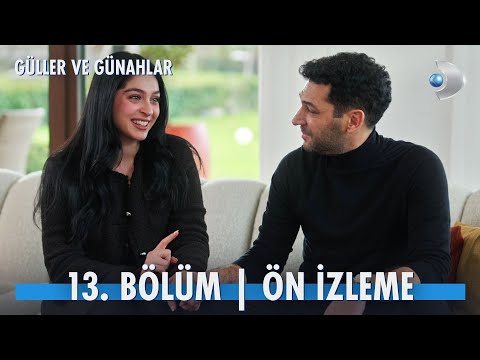 Güller ve Günahlar 13. Bölüm Ön izleme | ''Mutluluğumuzu niye erteleyelim?'' 🥰 @kanald