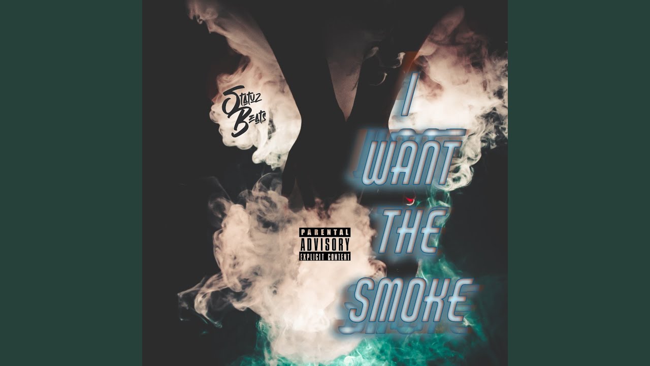 I Want the Smoke - YouTube