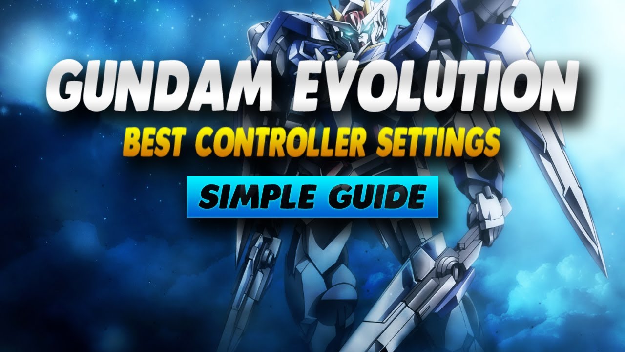Gundam Evolution Best Controller Settings - Simple Guide - YouTube