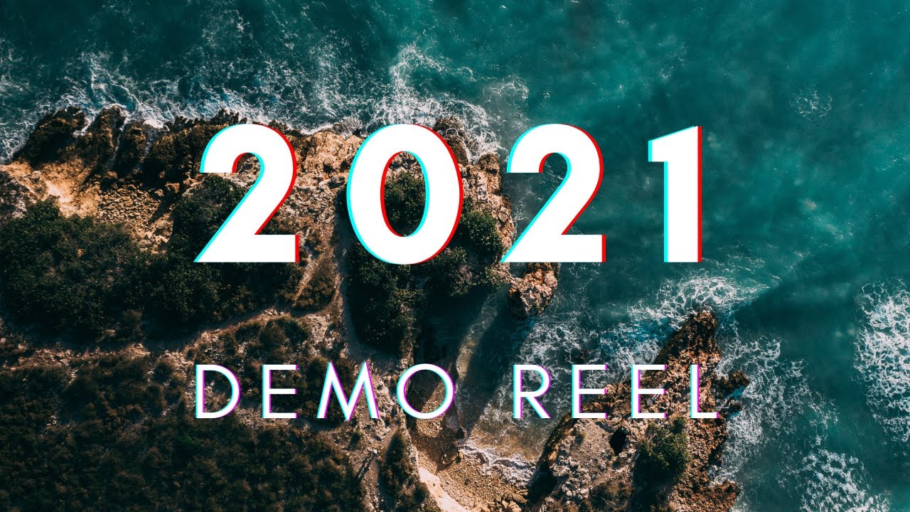 2021 DEMO REEL - YouTube