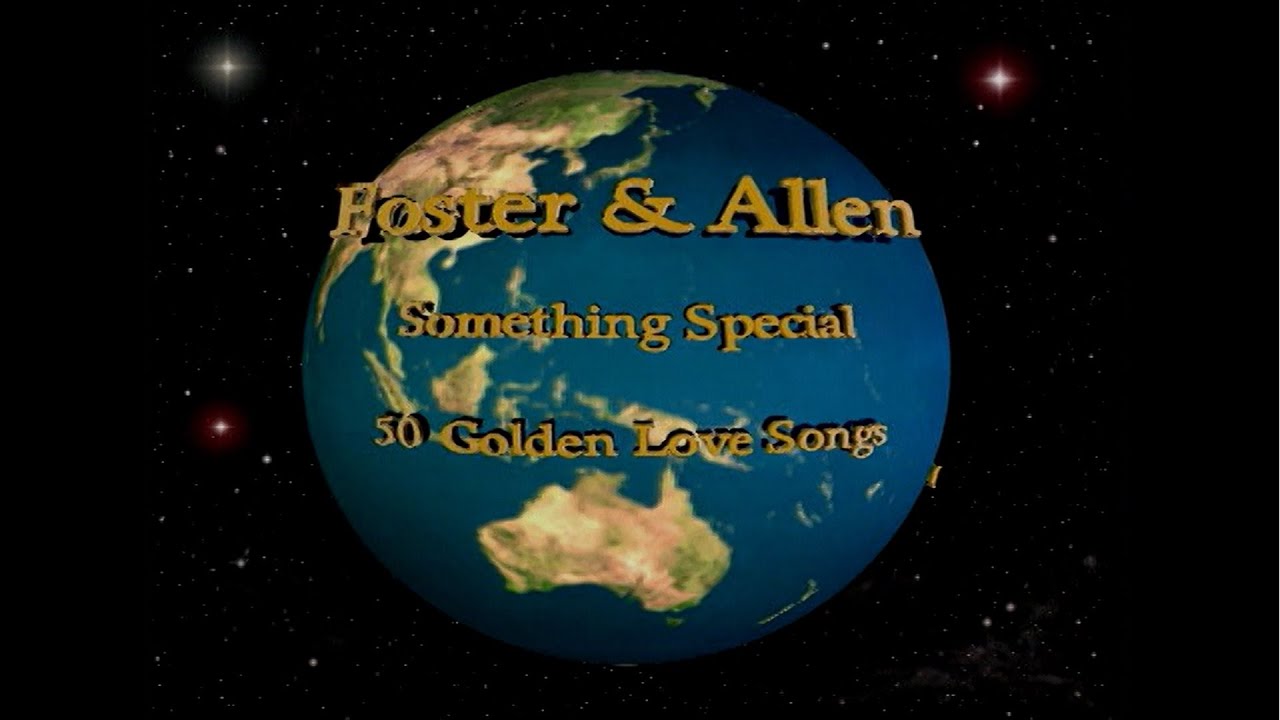 Foster & Allen - Something Special: 50 Golden Love Songs [Full Video ...