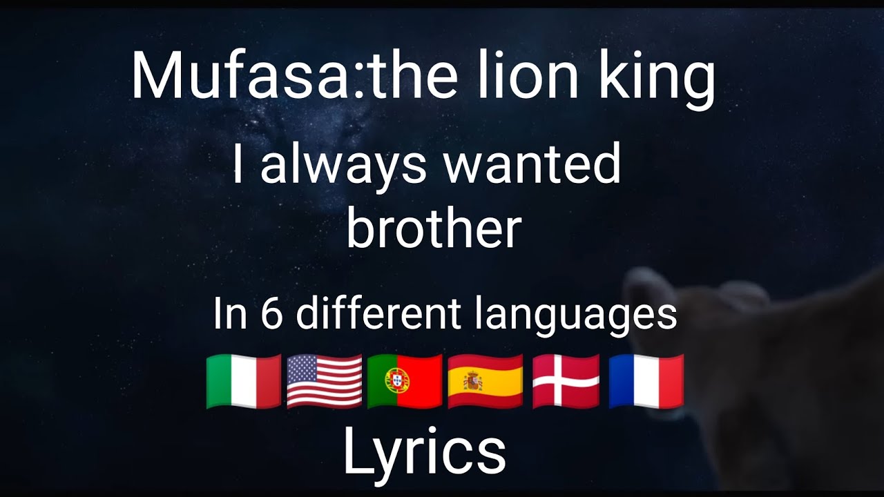 Mufasa:The Lion King-I always wanted a brother in 6 different languages ...