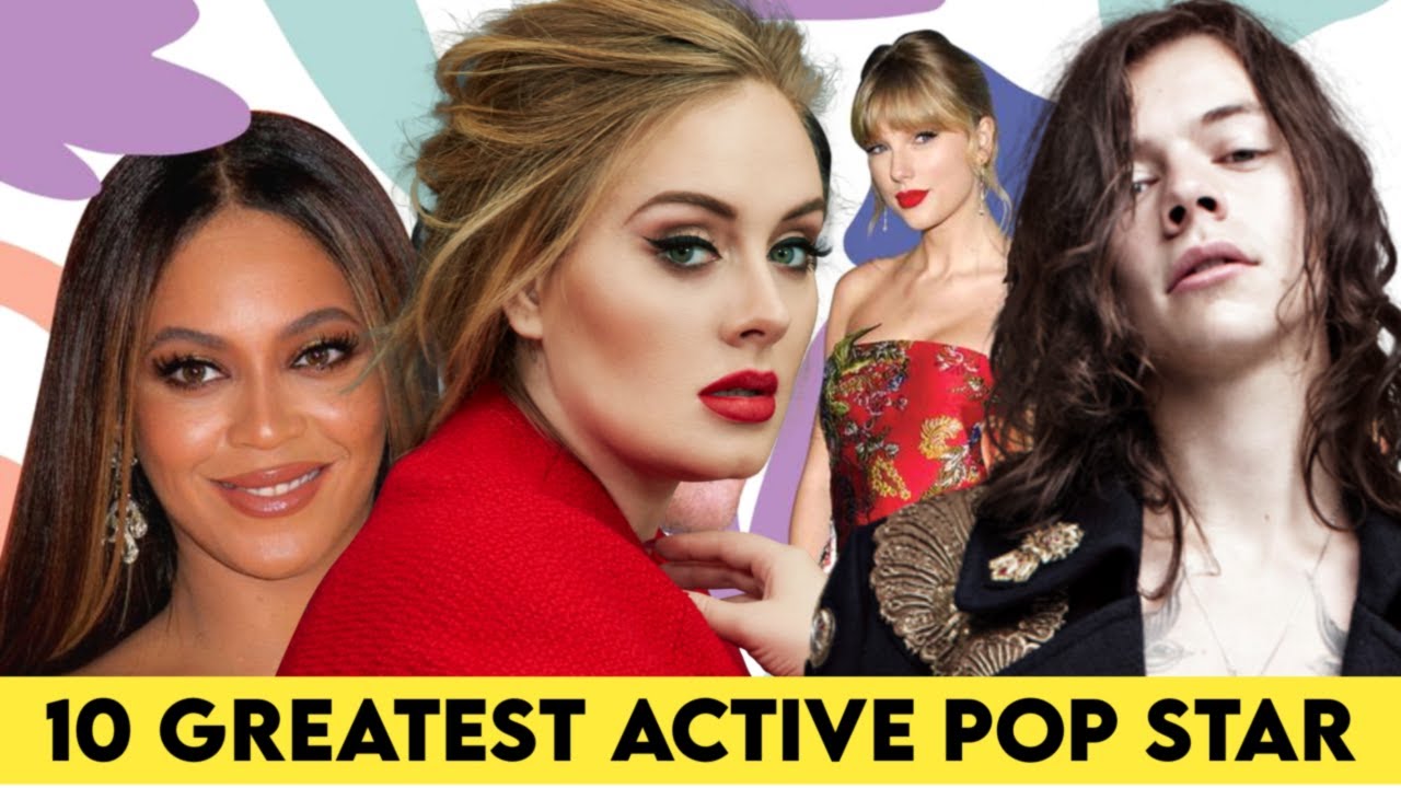 TOP 10 GREATEST ACTIVE POP STARS - YouTube