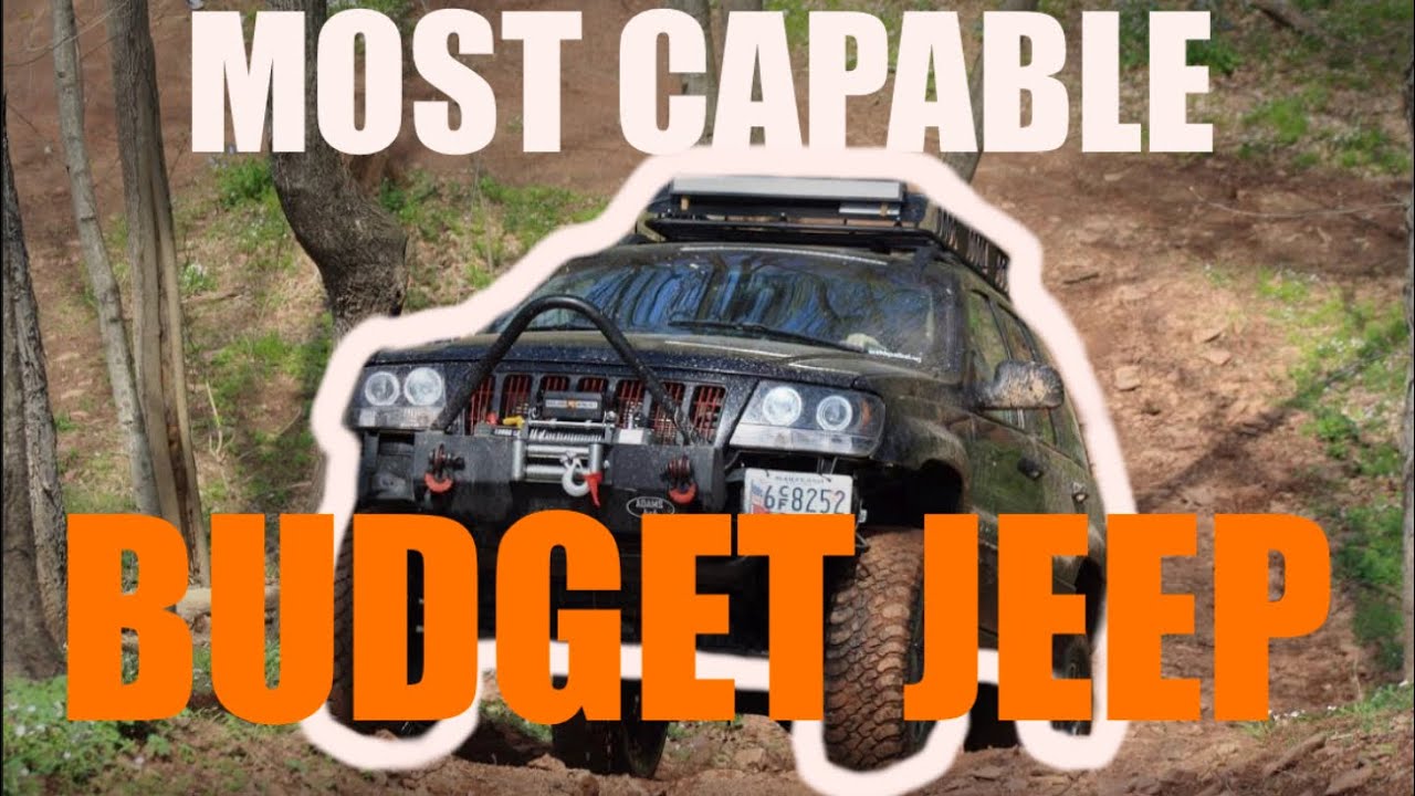 WJ THE MOST CAPABLE BUDGET JEEP?!? - YouTube