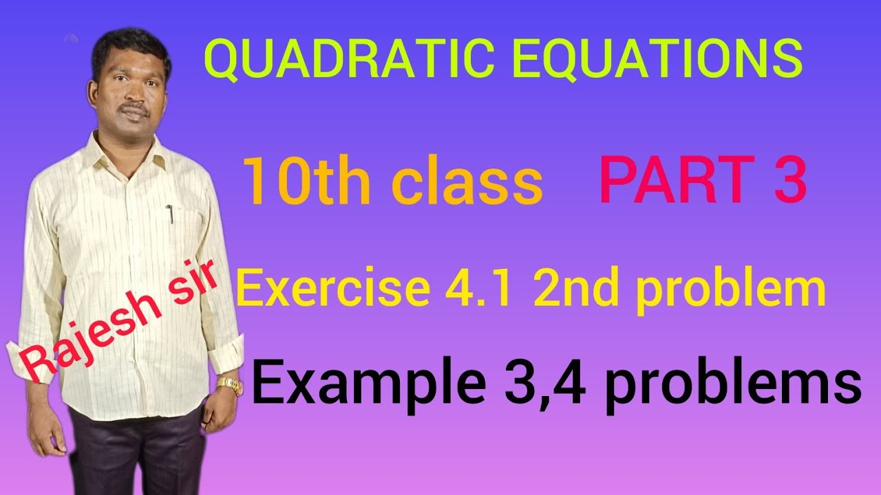 QUADRATIC EQUATIONS# 10th class# exercise 4.1 #2nd problem# example 3,4 ...